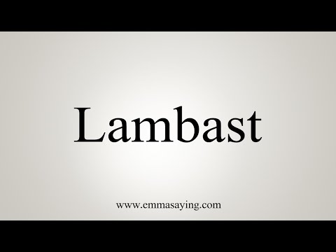 How To Say Lambast