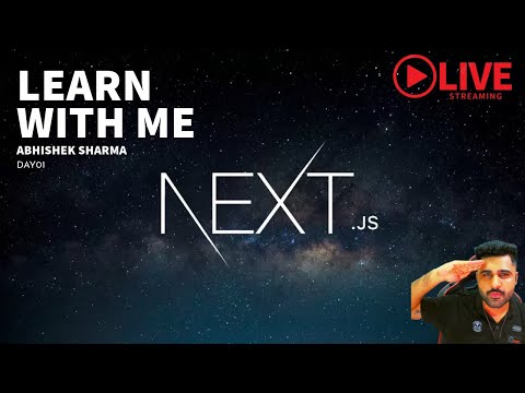 Learning Next.js - Day 1: Introduction to Next.js | Abhishek Sharma