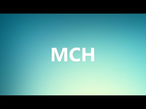 MCH - Medical Meaning and Pronunciation