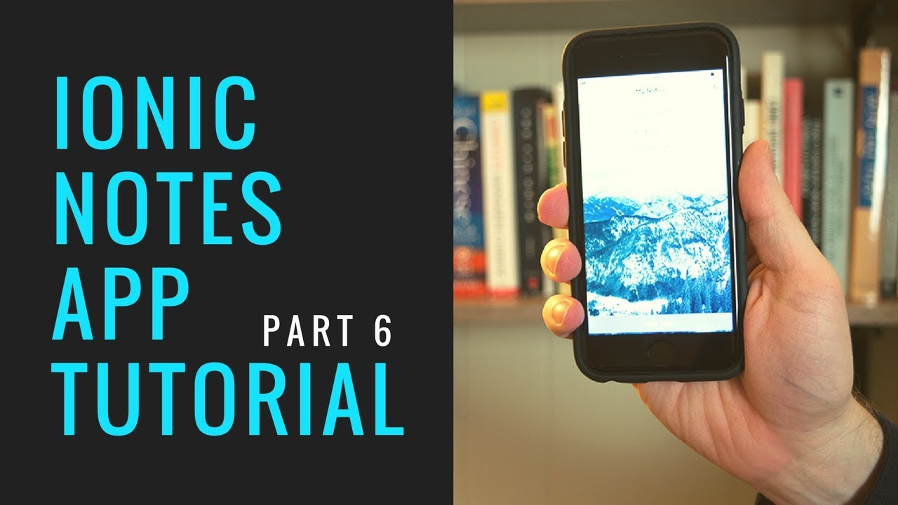 Ionic Notes App Tutorial - Part 6