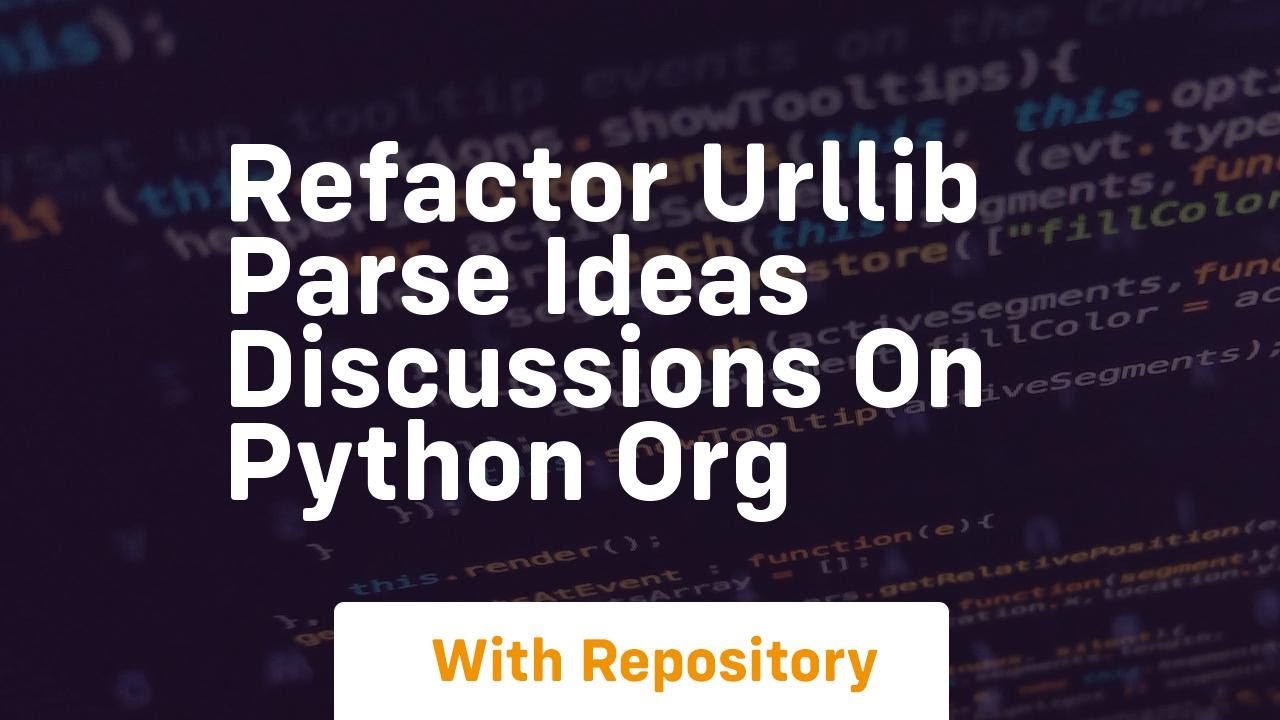 Refactor urllib parse Ideas Discussions on Python org