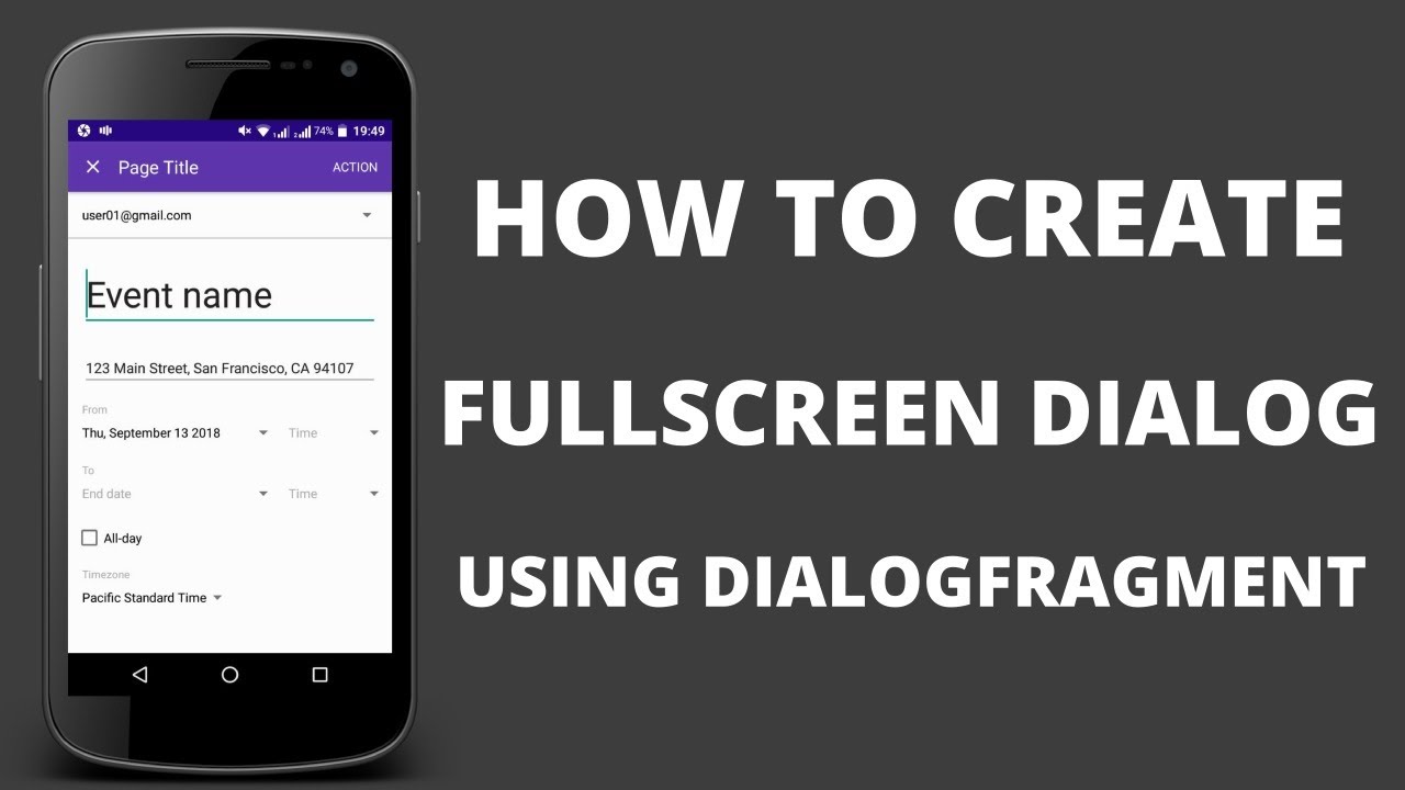 Android Tutorial - How to Create a Fullscreen Dialog using DialogFragment