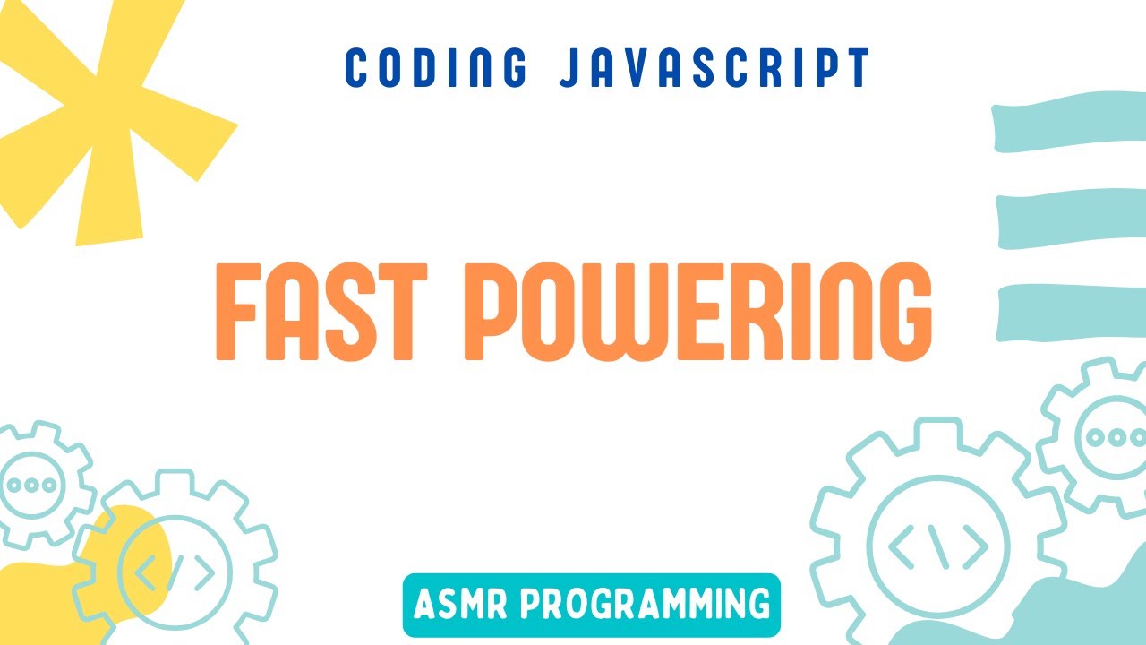 Coding Interview JavaScript - Fast Powering | Algorithm and Data Structure | ASMR Programming