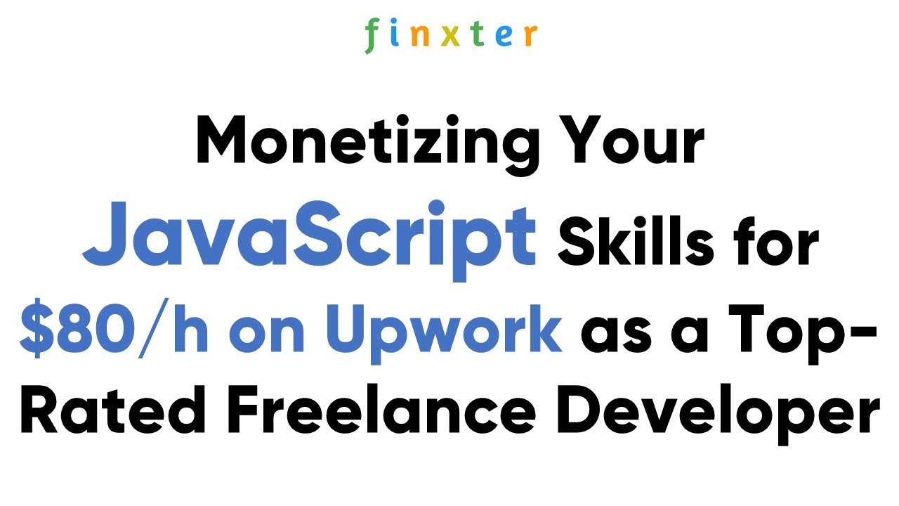 Monetizing Your JavaScript Skills for $80/h on Upwork as a Top-Rated Freelance Developer