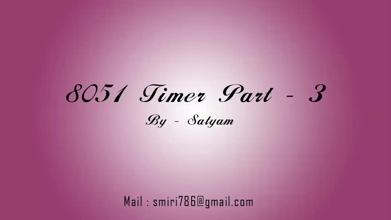8051 - Timer Part 3 (Timer 1, Mode 1&2)