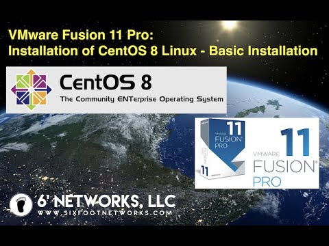 Preparing and Installing CentOS 8 Linux into VMware Fusion 11 Pro. - 6' Networks, LLC