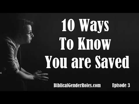 10 Ways to Know You Are Saved – Biblical Gender Roles