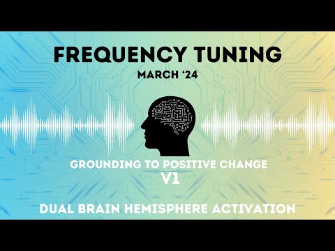 Grounding to Positive Change V1 - Hemi Sync Binaural - Frequency Tuning