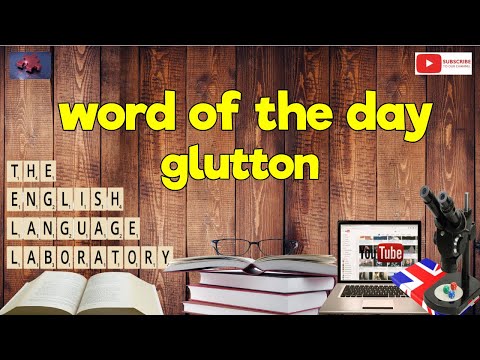 Word of The Day 12 January 2022 Glutton.