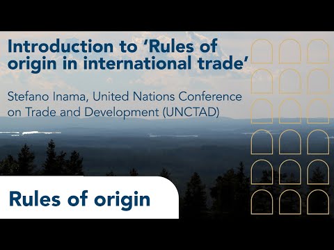 Rules of Origin | Episode 1 | Introduction | Stefano Inama, UNCTAD