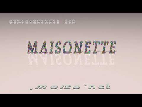maisonette - pronunciation + Examples in sentences and phrases