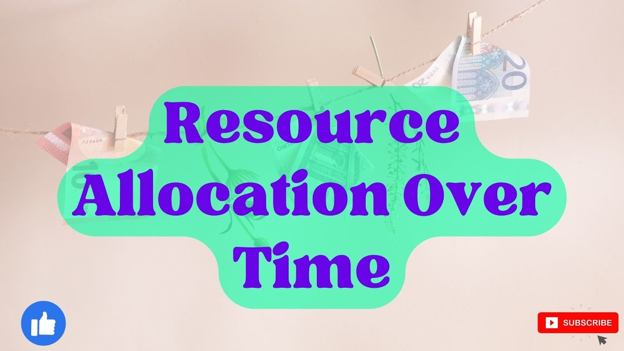 Resource allocation over time