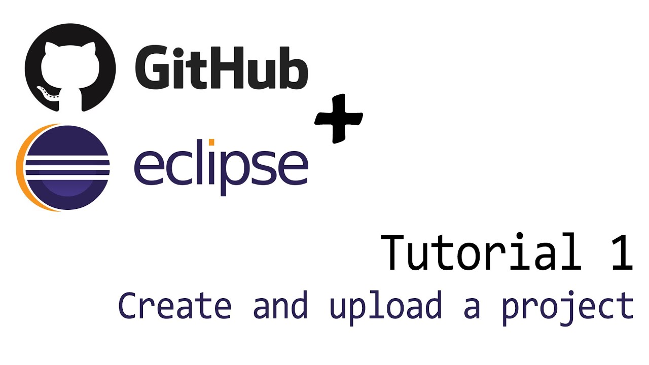 GitHub+Eclipse Tutorials: 1. Create and upload a project