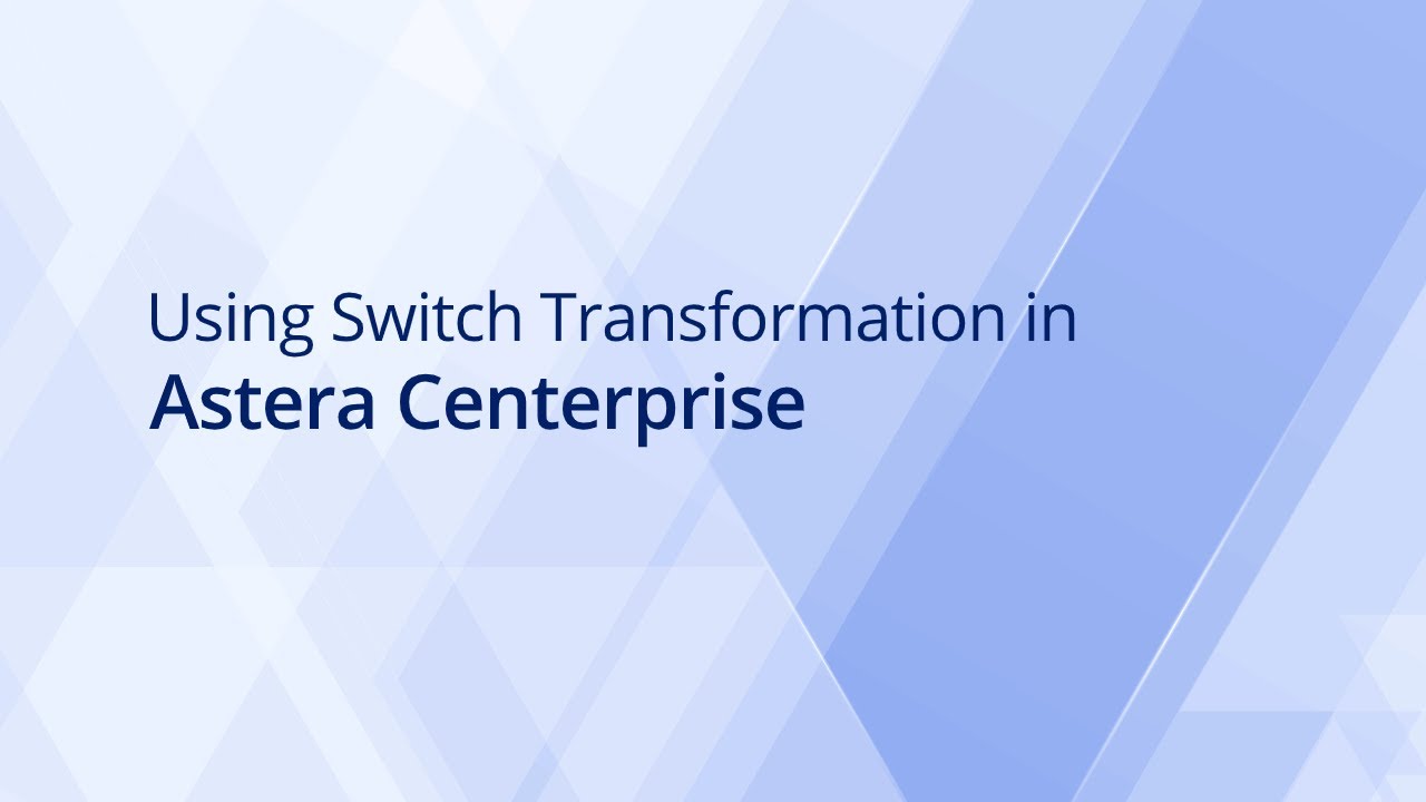 Switch Transformation Tutorial (Enhanced Mode) in Astera Centerprise