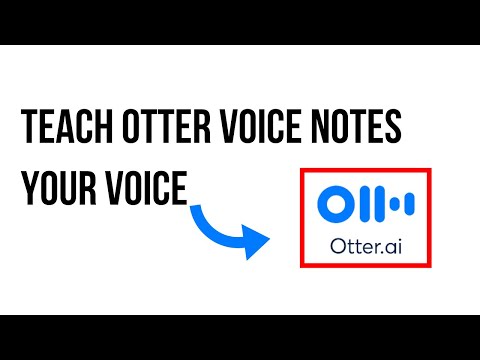 How to Teach Otter Voice Meeting Notes Your Voice for High-Quality Transcripts