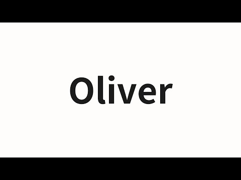 How to pronounce Oliver | Oliver (Oliver in Chinese)