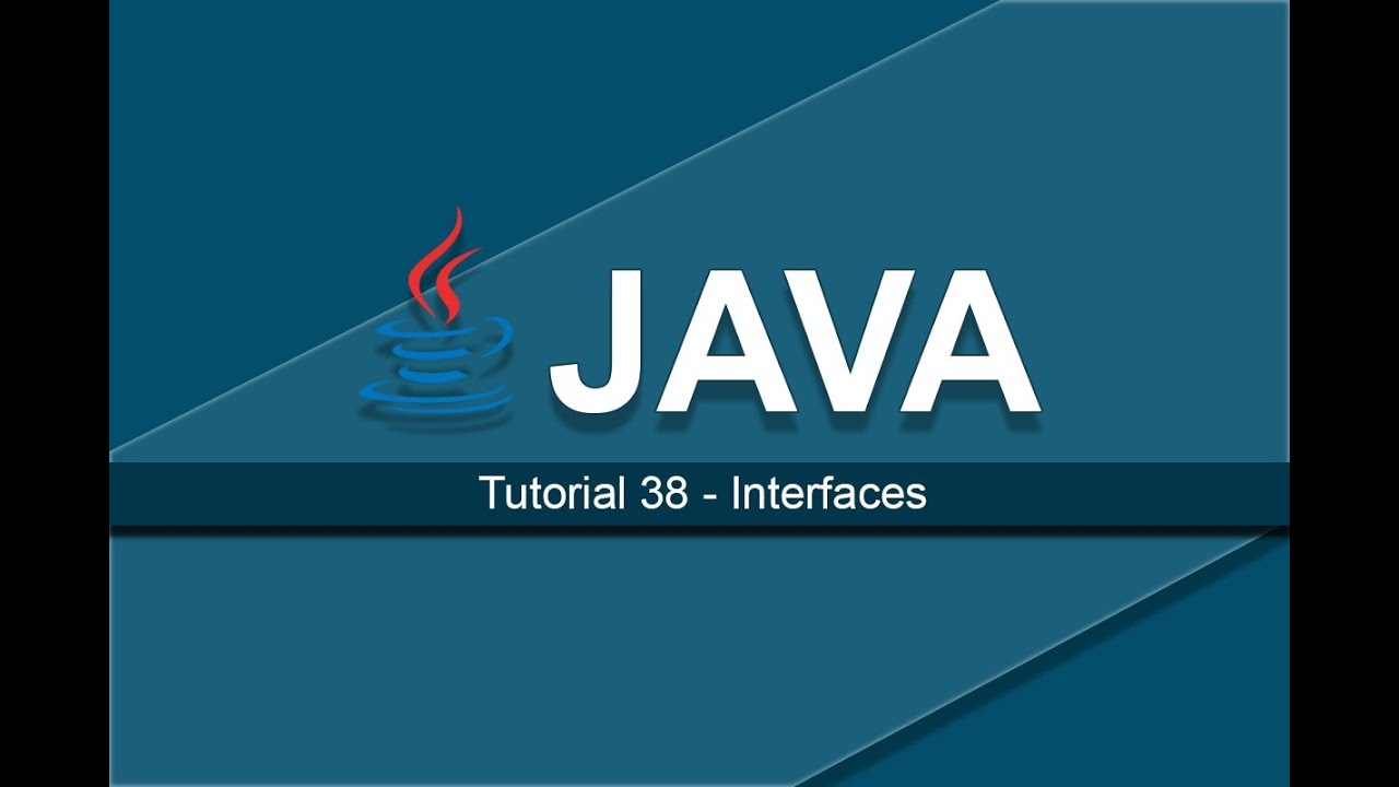 Java Tutorials - 38 Interfaces