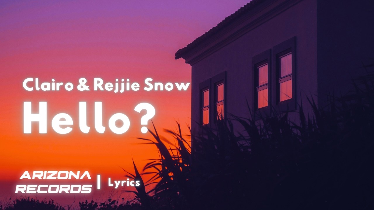 Hello? - Clairo & Rejjie Snow (Clean - Lyrics)