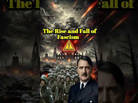 "The Rise of Fascism – A Dark History Explained! #foryou #highlights #trendingshort #earthjournal