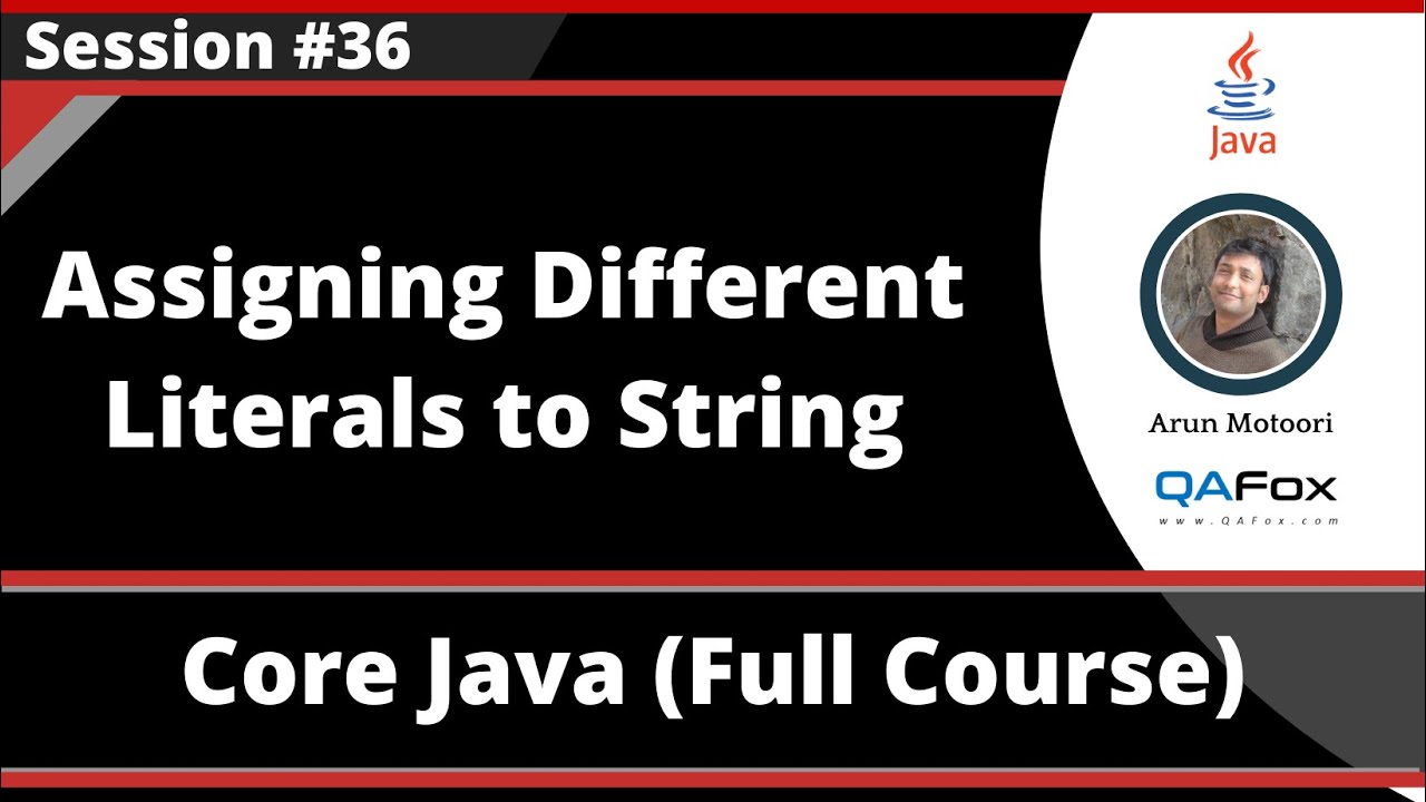 Core Java - Part 36 - Assigning different Literals to String data type variable