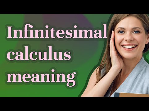 Infinitesimal calculus | meaning of Infinitesimal calculus