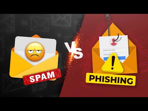 Explained: Spam vs Phishing