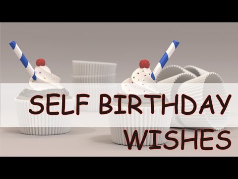 Self Birthday Wishes, Funny Messages and Prayers, Birthday Prayer for Myself || Happy Birthday to me
