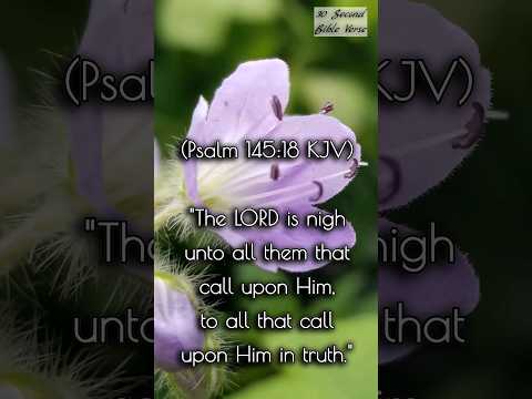 Psalm 145:18 KJV #GodIsNear #HeIsCloseToHisOwn #HeHearsOurCries #TruthMatters #TheShepherdListens