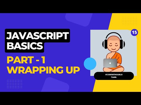 Javascript Tutorial in Tamil - Wrapping Up the Part 1 || Become a Full Stack Web Developer