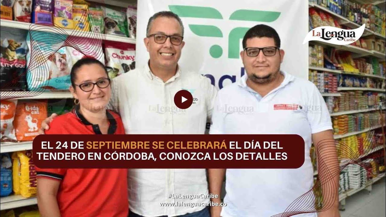 El 24 de septiembre se celebrará el Día del Tendero en Córdoba, conozca los detalles - LA LENGUA ...