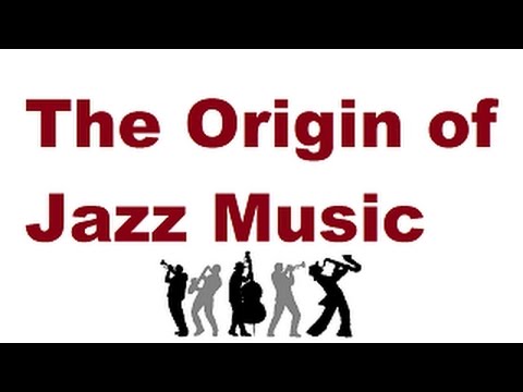 The Origin of Jazz Music