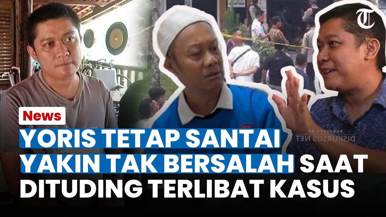 Yoris Ngaku Tetap Santai Saat Dirinya Dituding Terlibat di Kasus Subang, Yakin Dirinya Tak ...