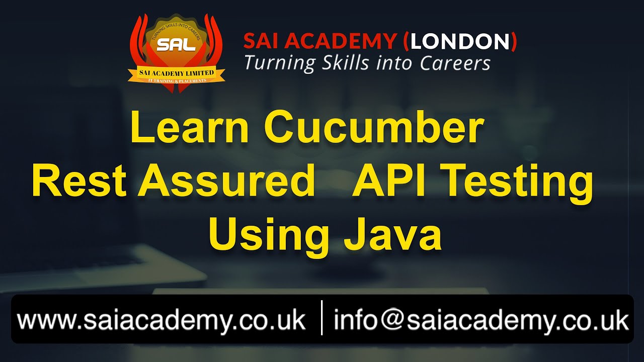 Learn Cucumber   Rest Assured   API Testing  Using Java || Sai Academy