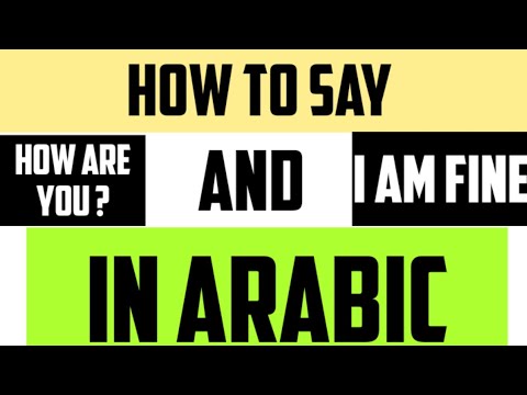 "HOW ARE YOU?" AND "I AM FINE" IN ARABIC | Arabic