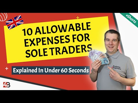 10 Allowable Expenses For Sole Traders - Explained In Under 60 Seconds