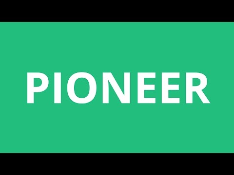 How To Pronounce Pioneer - Pronunciation Academy