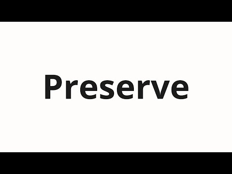 How to pronounce Preserve