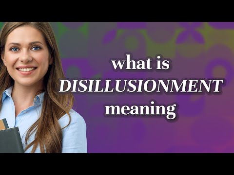 Disillusionment | meaning of Disillusionment