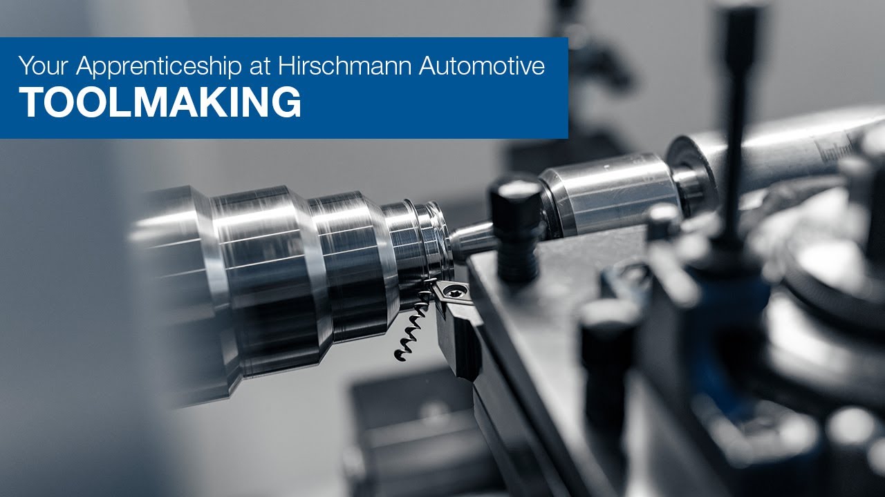 Toolmaking | Your Apprenticeship at Hirschmann Automotive