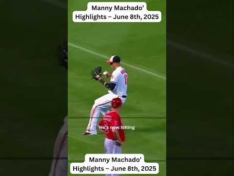 Manny Machado Highlights – June 8th, 2025 #shortsfeed