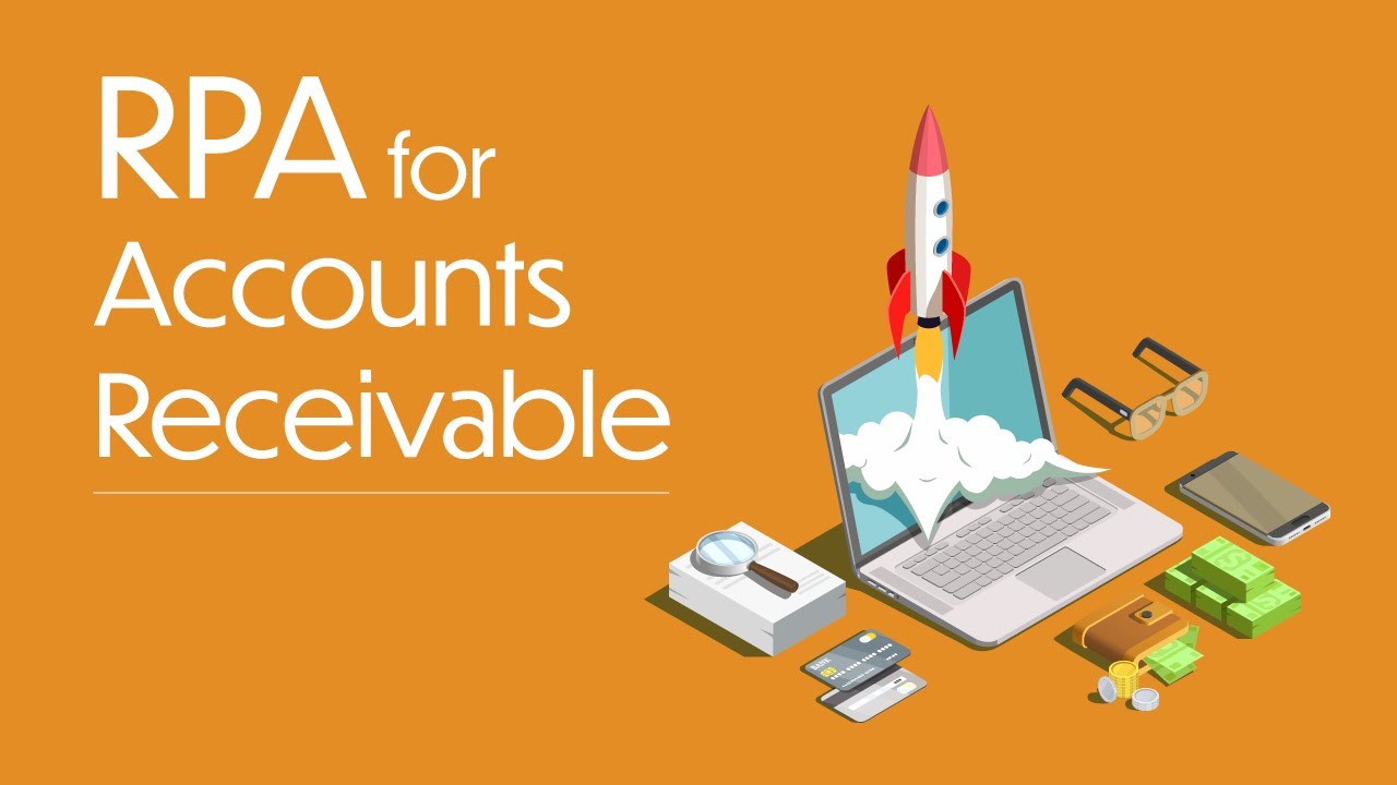 RPA for Accounts Receivable Processes