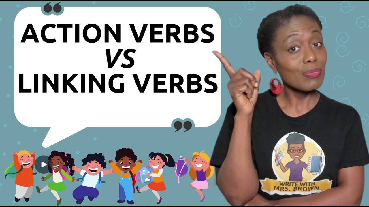 Action Verbs vs Linking Verbs | Grammar for Kids, Homeschoolers & ESL Learners