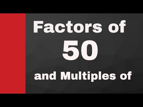 Factors of 50 and Multiples of 50
