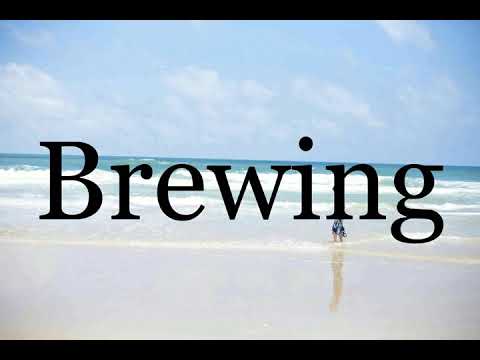 How To Pronounce Brewing🌈🌈🌈🌈🌈🌈Pronunciation Of Brewing