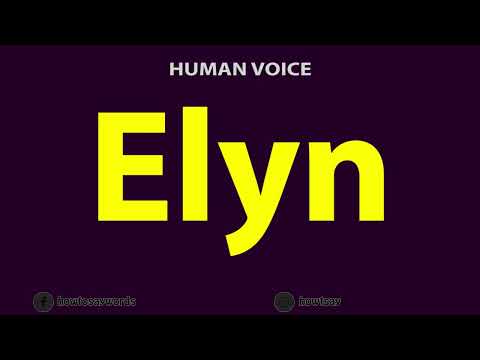 How To Pronounce Elyn