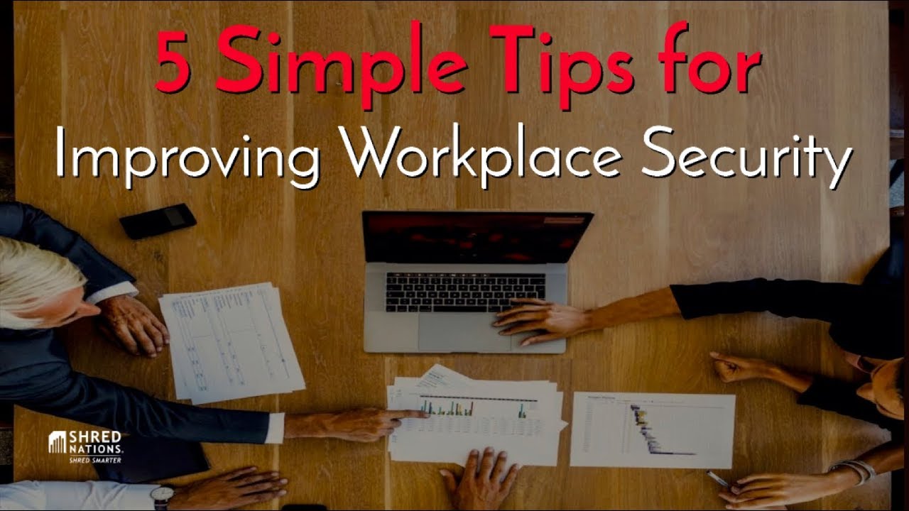 5 Simple Tips for Improving Workplace Security