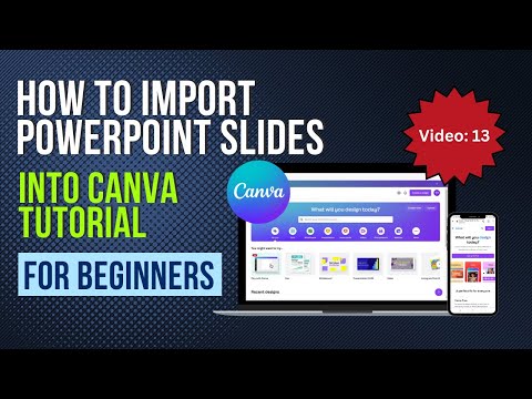 How To Import PowerPoint Slides Into Canva: Tutorial For Beginners