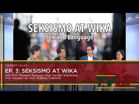 GENDER TALKS | Episode 03: Seksismo at Wika
