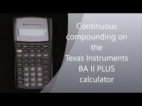 Continuous compounding on the TI BA II Plus calculator