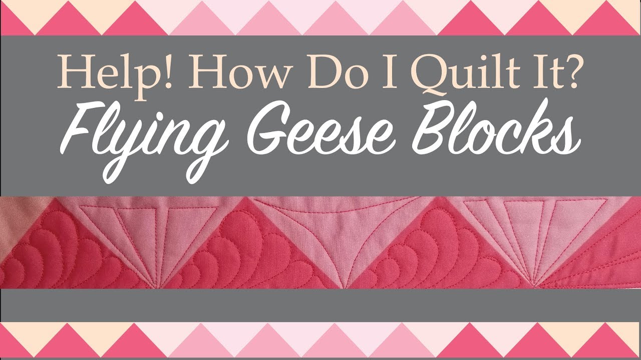 Three Ways to Quilt Flying Geese: Help! How Do I Quilt It? Free-motion Challenge Quilting Along